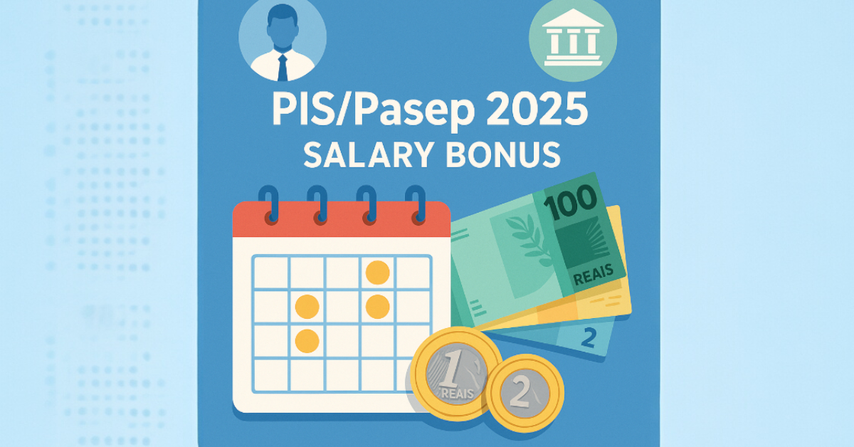 Abono PIS/Pasep 2025: Calendário e Como Sacar